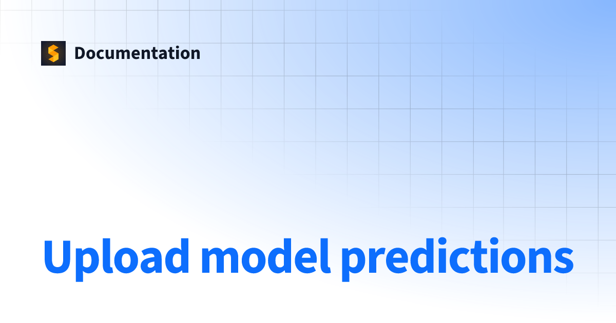 Upload model predictions | Documentation