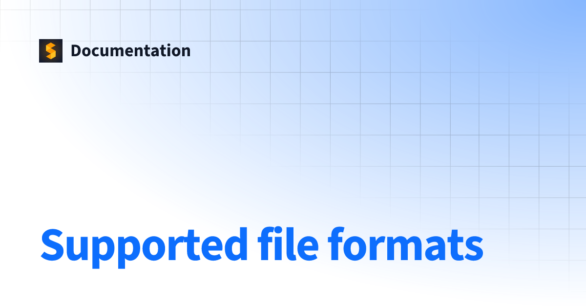 Supported file formats | Documentation