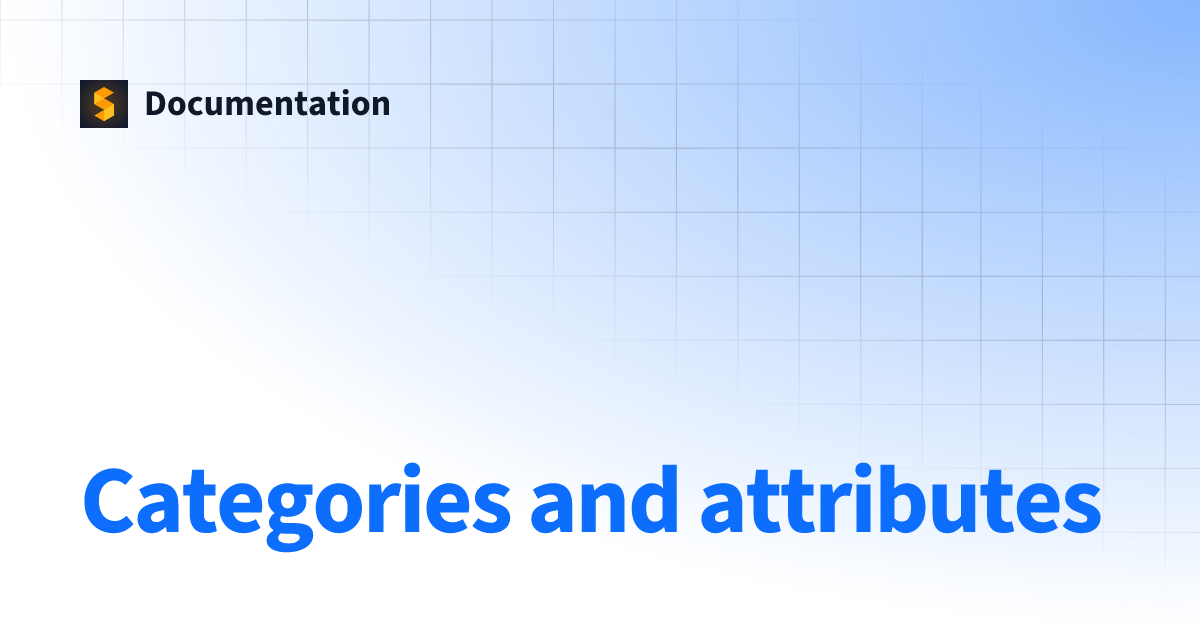 Categories and attributes | Documentation